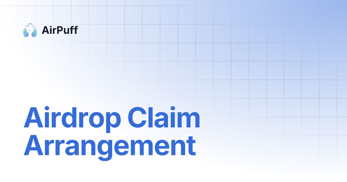 Airdrop Claim Arrangement | AirPuff