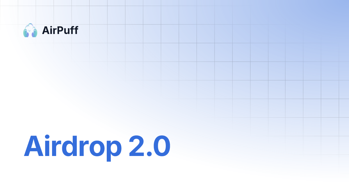 Airdrop 2.0 | AirPuff